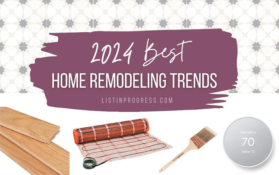 9 Home Remodeling Trends That Are Worth the Investment - List in Progress